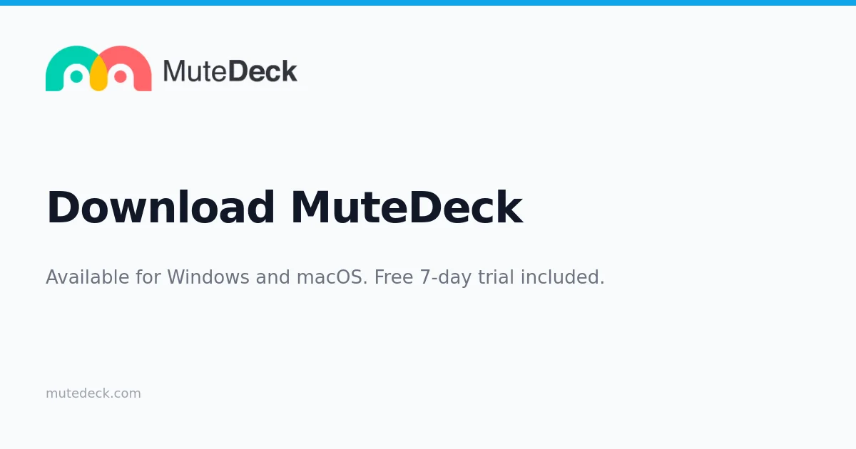 Download MuteDeck to take control of your meetings
